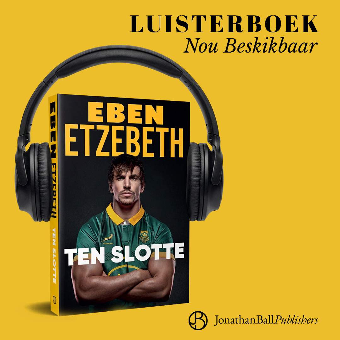 LUISTERBOEK | ‘Ten Slotte’ deur Eben Etzebeth | Netwerk24