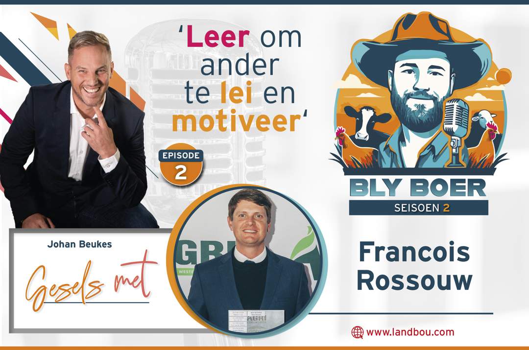 BLY BOER | ‘Leer ander lei en motiveer’ – Francois Rossouw, Jongboer ...